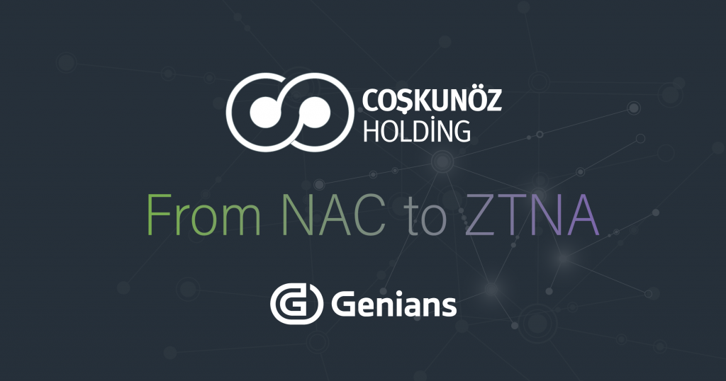 Coşkunöz Holding Secures with Genians Universal Zero Trust - Genians